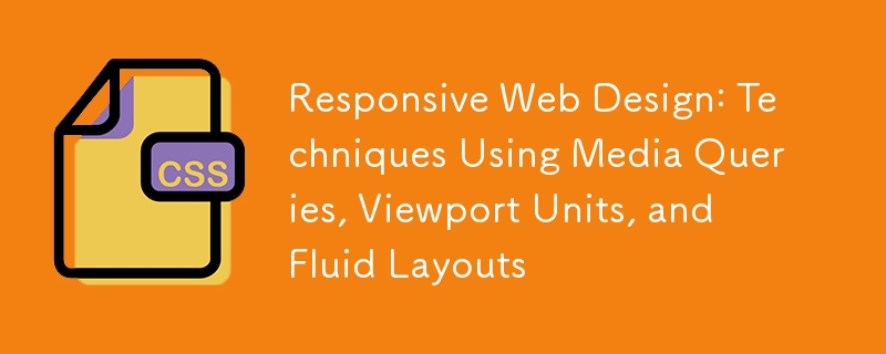 Responsive Web Design Techniques Using Media Queries Viewport Units