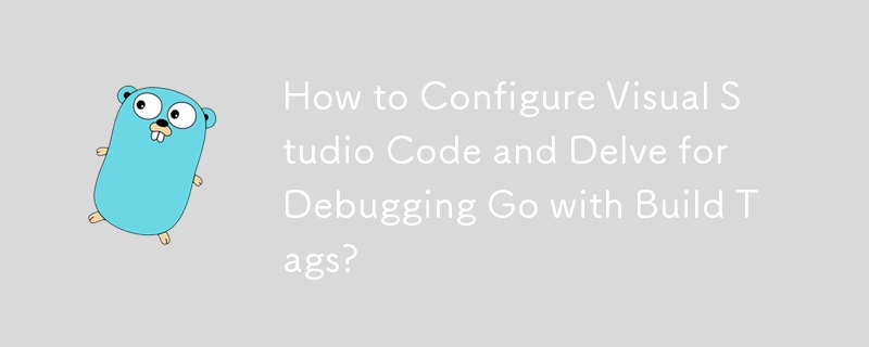 How To Configure Visual Studio Code And Delve For Debugging Go With
