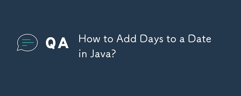 Comment ajouter des jours à une date en Java javaDidacticiel php cn