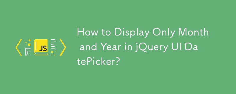 How To Display Only Month And Year In JQuery UI DatePicker JS Tutorial