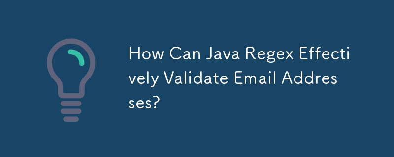 Java Regex 如何有效驗證電子郵件地址 java教程 PHP中文網