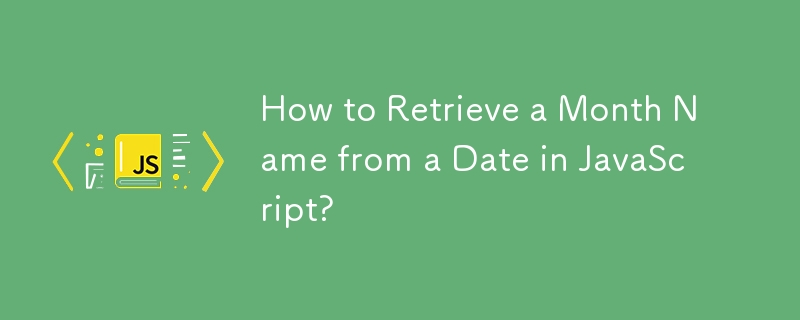 How To Retrieve A Month Name From A Date In JavaScript JS Tutorial Php Cn