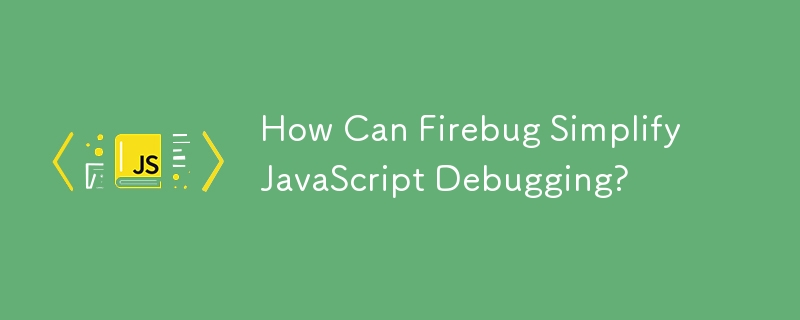 How Can Firebug Simplify JavaScript Debugging JS Tutorial Php Cn