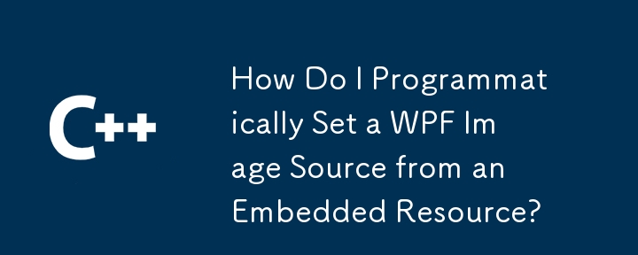 How Do I Programmatically Set A WPF Image Source From An Embedded
