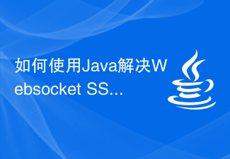 How To Solve Websocket SSL Handshake Failure Problem Using Java