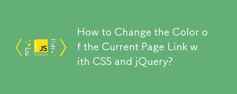 How to Change the Color of the Current Page Link with CSS and jQuery?-JS Tutorial-php.cn