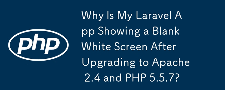 Why Is My Laravel App Showing a Blank White Screen After Upgrading to ... Why Is My Laravel App Showing a Blank White Screen After Upgrading to ...