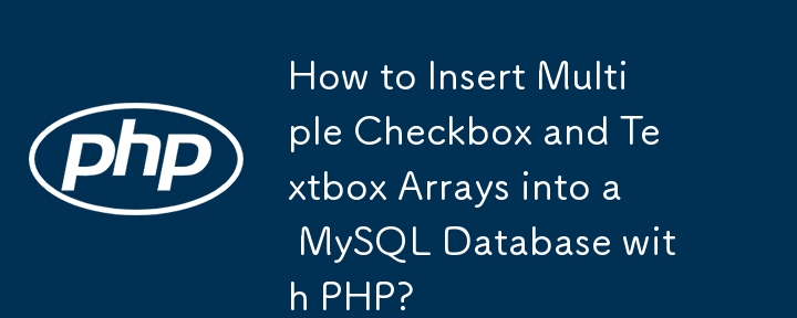 How To Insert Multiple Checkbox And Textbox Arrays Into A Mysql Database With Php Php Tutorial 5904