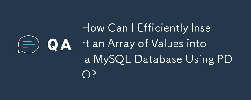 How Can I Efficiently Insert an Array of Values into a MySQL Database Using PDO?-Mysql Tutorial ...