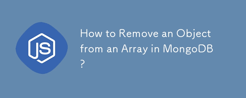 How to Remove an Object from an Array in MongoDB?-JS Tutorial-php.cn