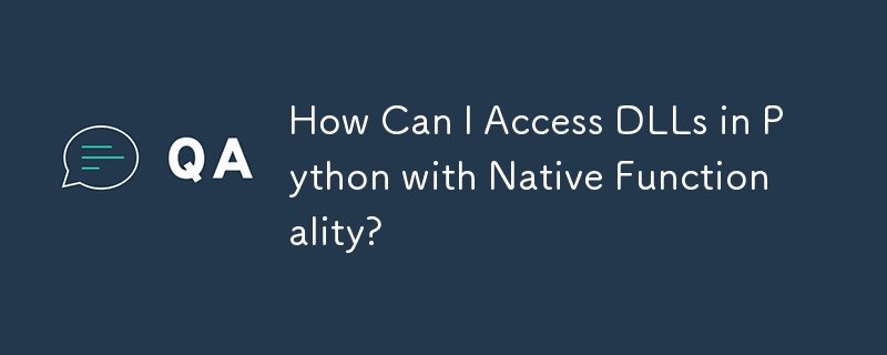 How Can I Access DLLs in Python with Native Functionality?-Python Tutorial-php.cn