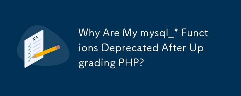 Why Are My Mysql Functions Deprecated After Upgrading Php Mysql Tutorial Phpcn
