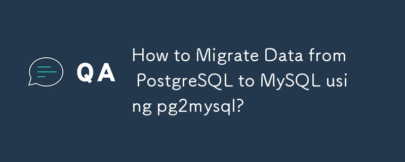 How to Migrate Data from PostgreSQL to MySQL using pg2mysql?-Mysql Tutorial-php.cn
