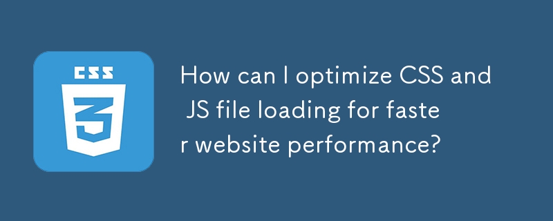 How Can I Optimize Css And Js File Loading For Faster Website Performance Css Tutorial Phpcn 2490