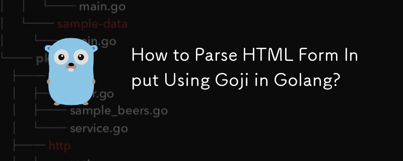 How To Parse Html Form Input Using Goji In Golang Golang Phpcn
