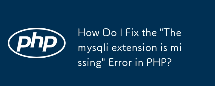 How Do I Fix The The Mysqli Extension Is Missing Error In Php Php Tutorial Phpcn 2642