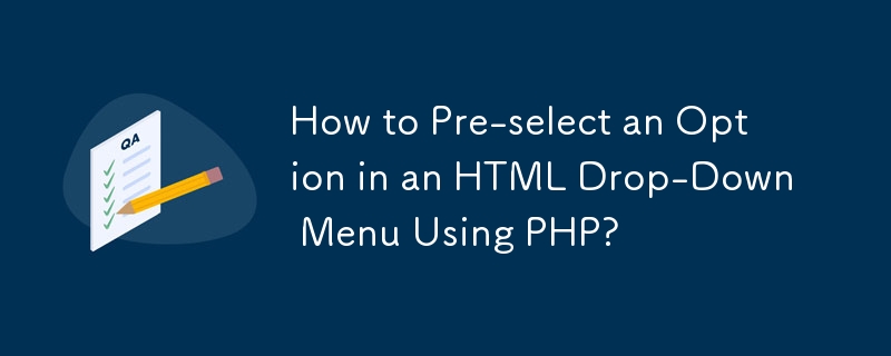 How To Pre Select An Option In An Html Drop Down Menu Using Php Mysql Tutorial Phpcn