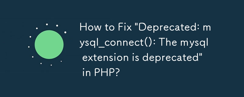 How to Fix 'Deprecated: mysql_connect(): The mysql extension is deprecated' in PHP?-Mysql ...