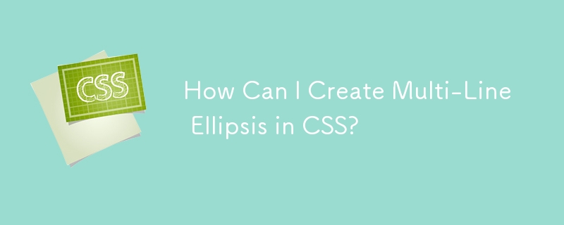 How Can I Create Multi Line Ellipsis In Css Css Tutorial Phpcn 6499