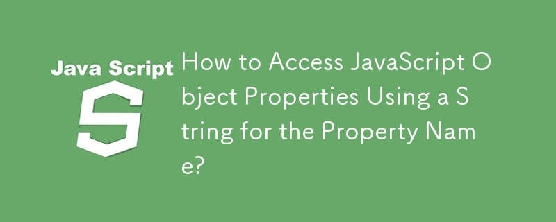 How To Access Javascript Object Properties Using A String For The Property Name Js Tutorial Phpcn