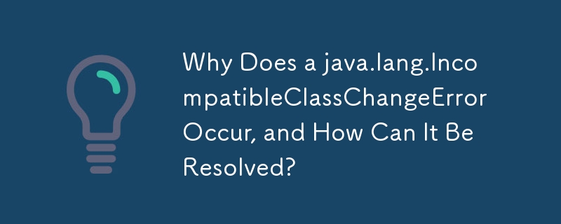 Why Does a java.lang.IncompatibleClassChangeError Occur, and How Can It Be Resolved ...