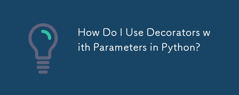 How Do I Use Decorators with Parameters in Python?-Python Tutorial-php.cn
