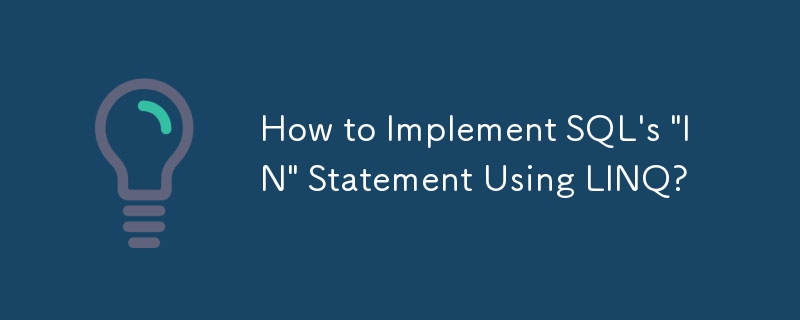 How To Implement Sqls In Statement Using Linq Mysql Tutorial Phpcn