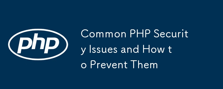 Common Php Security Issues And How To Prevent Them Php Tutorial Phpcn 0444
