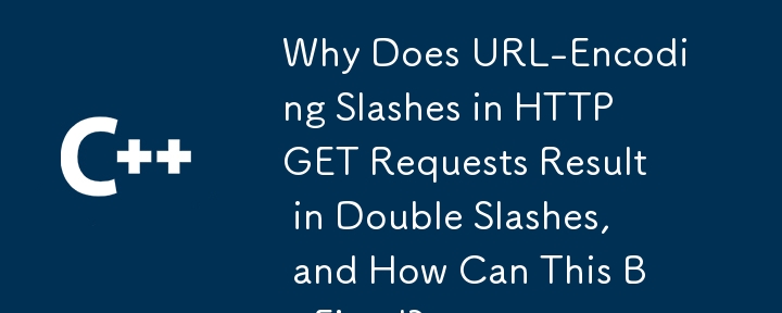 Why Does URL-Encoding Slashes in HTTP GET Requests Result in Double Slashes, and How Can This Be ...