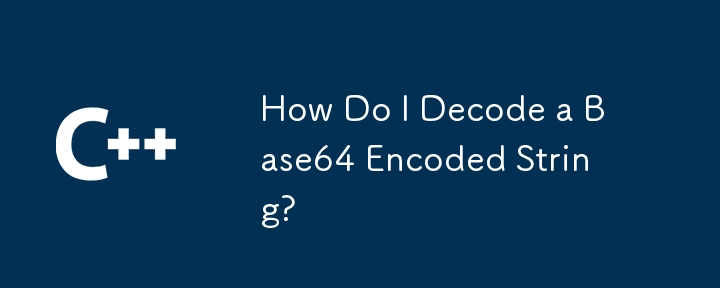 How Do I Decode a Base64 Encoded String?-C++-php.cn