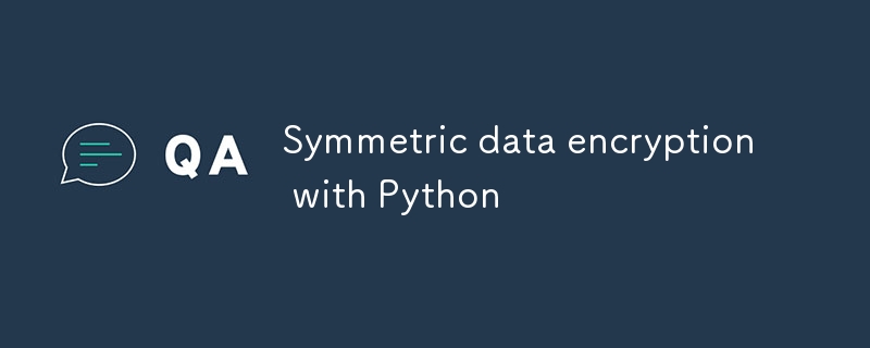 Symmetric data encryption with Python-Python Tutorial-php.cn