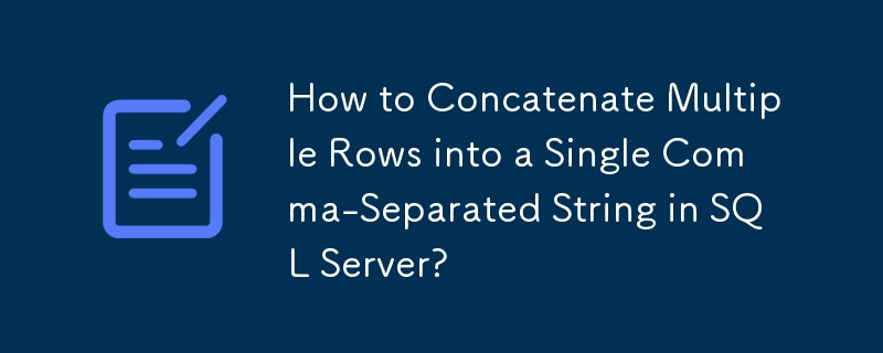 How To Concatenate Multiple Rows Into A Single Comma Separated String In Sql Server Mysql