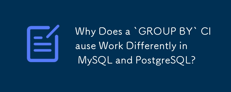 Why Does a `GROUP BY` Clause Work Differently in MySQL and PostgreSQL?-Mysql Tutorial-php.cn