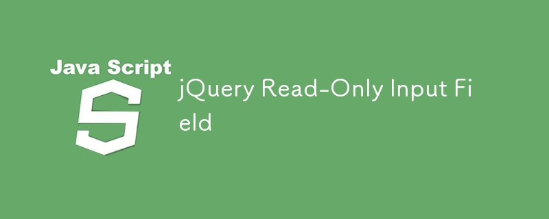 jQuery僅讀取輸入字段-js教程-PHP中文網