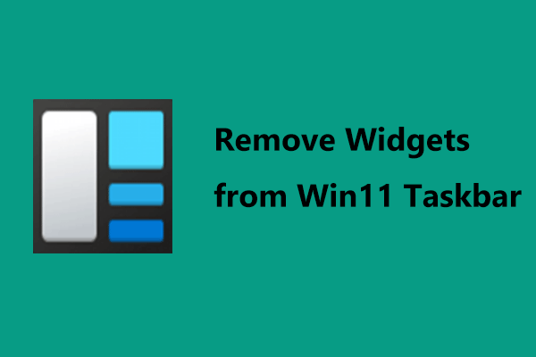 How to Remove the Widgets Icon from Windows 11 Taskbar? (3 Ways)-Computer Knowledge-php.cn