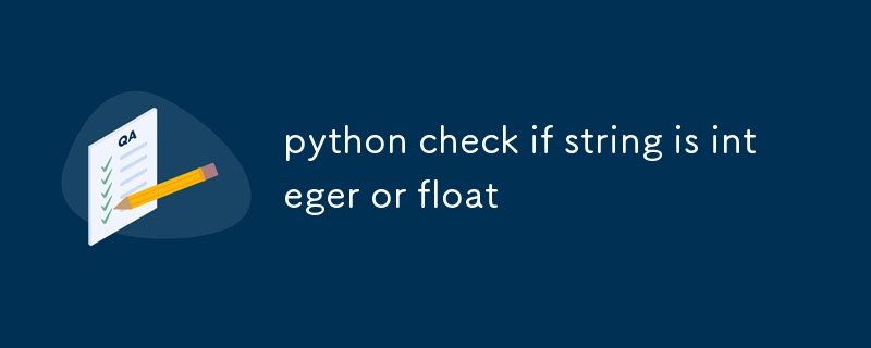 Python Check If String Is Integer Or Float Python Tutorial Phpcn 