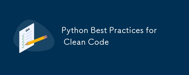 Python Best Practices for Clean Code-Python Tutorial-php.cn