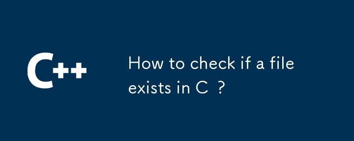 How to check if a file exists in C ?-C++-php.cn