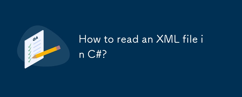 How to read an XML file in C#?-C#.Net Tutorial-php.cn