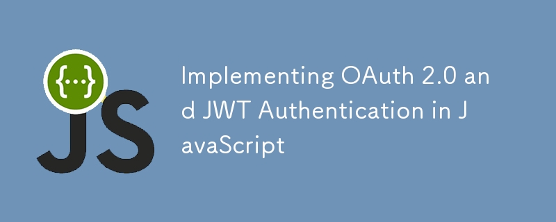 Implementing Oauth 20 And Jwt Authentication In Javascript Js Tutorial Phpcn 6238