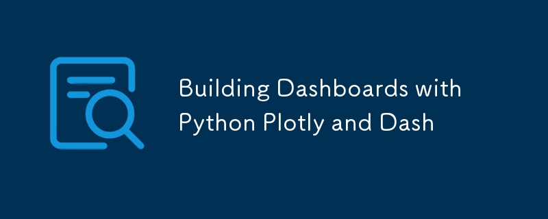 Bauen von Dashboards mit Python Plotly und Dash-Python-Tutorial-php.cn