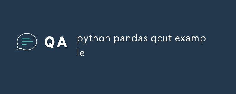 python pandas qcut example-Python Tutorial-php.cn