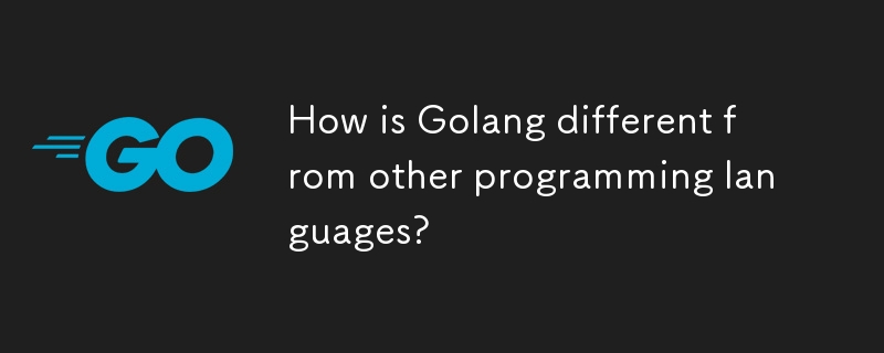 How is Golang different from other programming languages?-Golang-php.cn
