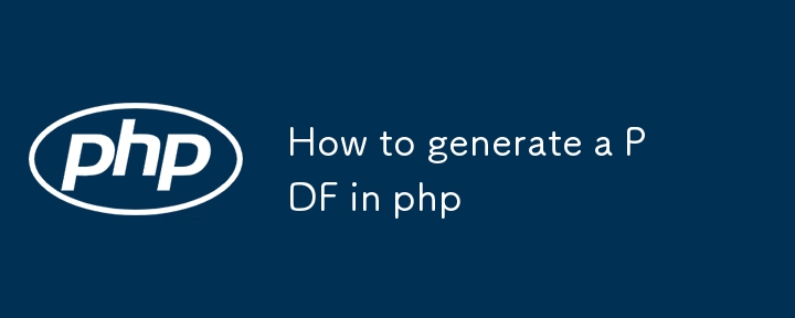 How to generate a PDF in php-PHP Tutorial-php.cn