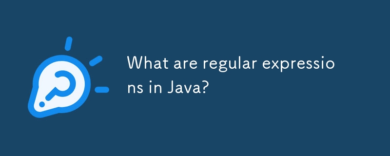 What are regular expressions in Java?-javaTutorial-php.cn
