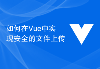 How to implement secure file upload in Vue-Vue.js-php.cn