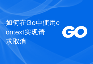 How to use context to implement request cancellation in Go-Golang-php.cn