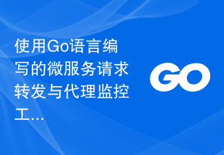 Microservice request forwarding and proxy monitoring tool written in Go language-Golang-php.cn