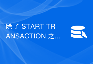 Besides START TRANSACTION, which statement is used to start a ...