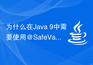 Why do I need to use @SafeVarargs in Java 9?-javaTutorial-php.cn